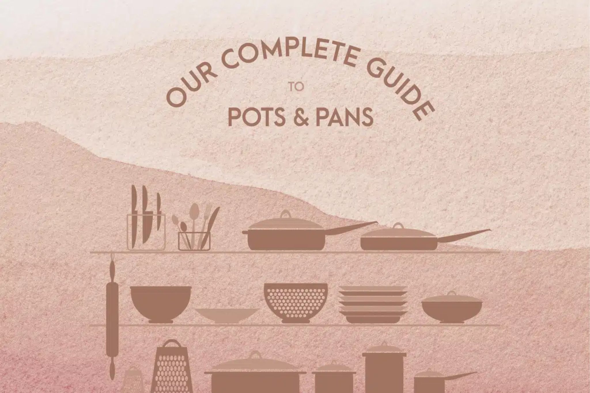 Our Complete Guide to Pots & Pans - Between Carpools